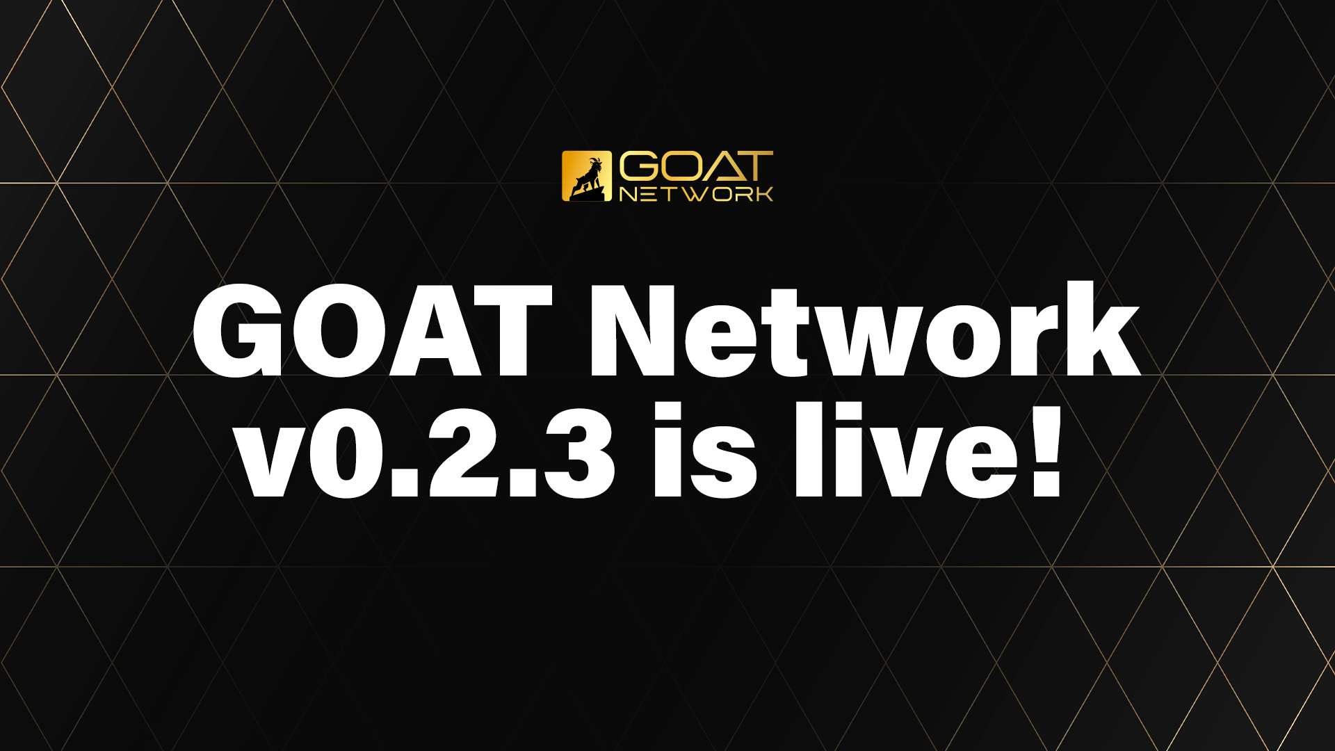 Note to all node runners: GOAT Network v0.2.3 is live!